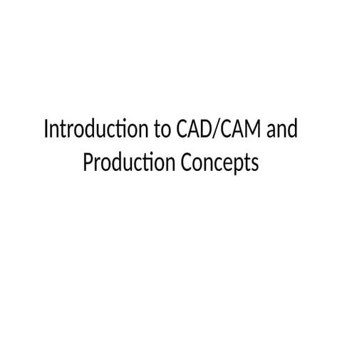 CAD_CAM_Production_Concepts_Presentation.pptx