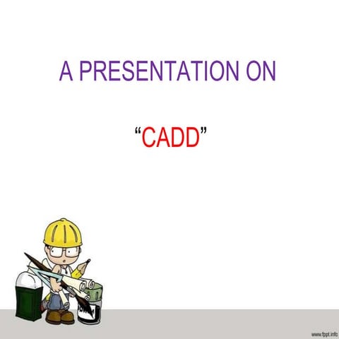 Cadd | PPT