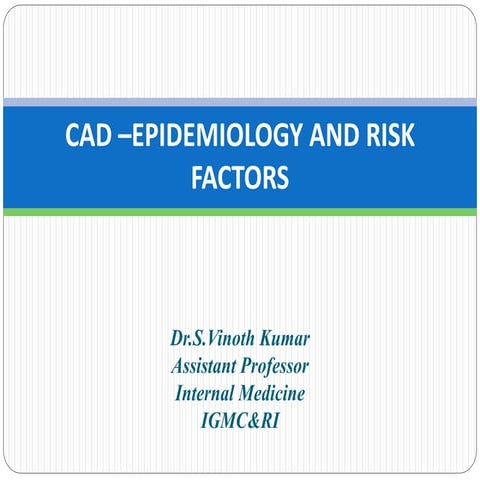 Coronary artery disease –epidemiology and risk factors | PPTX