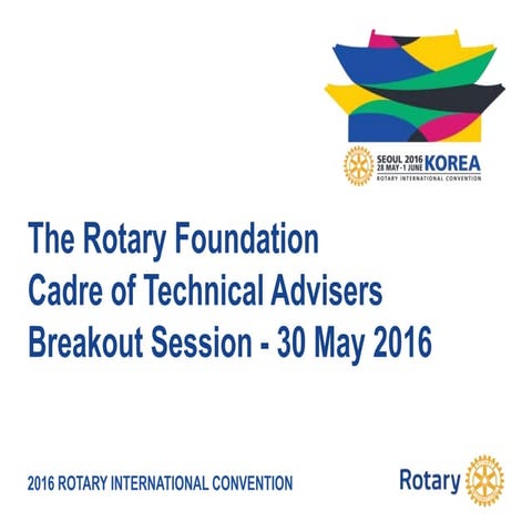 The Rotary Foundation Cadre of Technical Advisors | PPTX