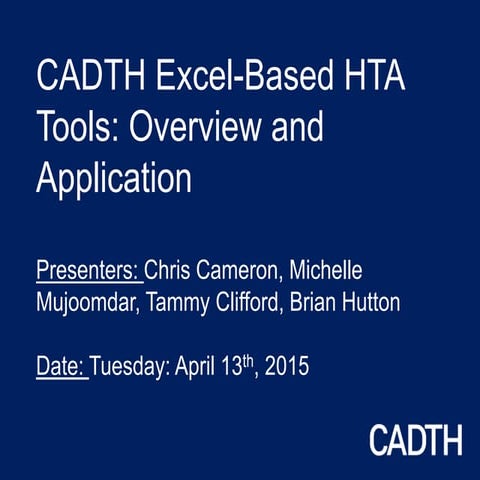 Cadth 2015 breakfast 2 excel hta tools presentation final | PPTX ...