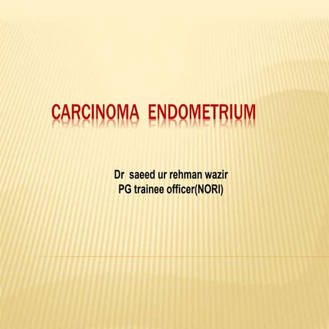 Ca endometrium | PPTX