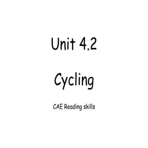 CAE Reading skills unit 4.2 Cycling.pptx
