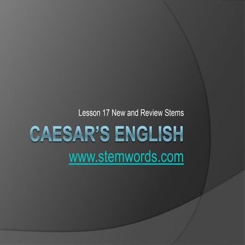 Caesar's English 17 Word Stems | PPTX