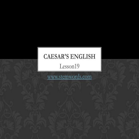 Caesar's English 19 Word Stems | PPT