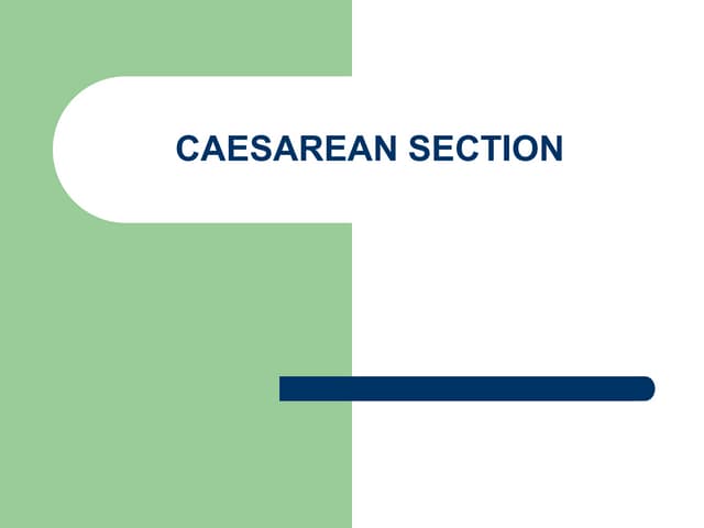 Caesarean section - indications and types | PPTX