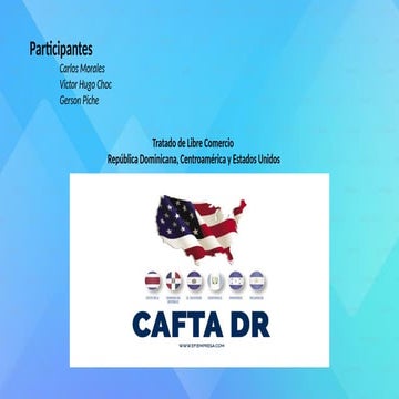 CAFTA DR.pptx acuerdo de libre comercio en centroameruca | PPTX