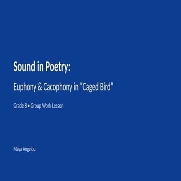 Caged_Bird_Euphony_Cacophony_Lesson_Grade8.pptx