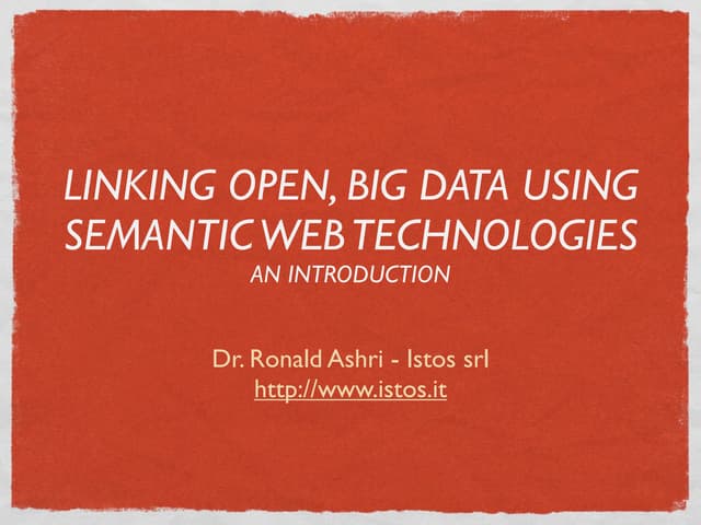 Linking Open Big Data Using Semantic Web Technologies An Introduction Key Databases