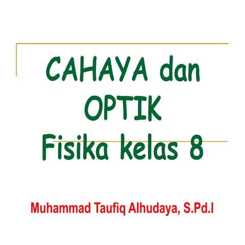 CAHAYA DAN ALAT OPTIK MATERI IPA KELAS 8 | PPT