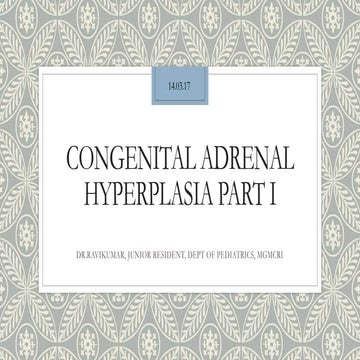 Congenital Adrenal Hyperplasia (CAH) | PPTX