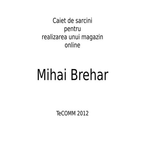 Caiet de sarcini pentru realizarea unui magazin online - TeCOMM 2012 | PDF