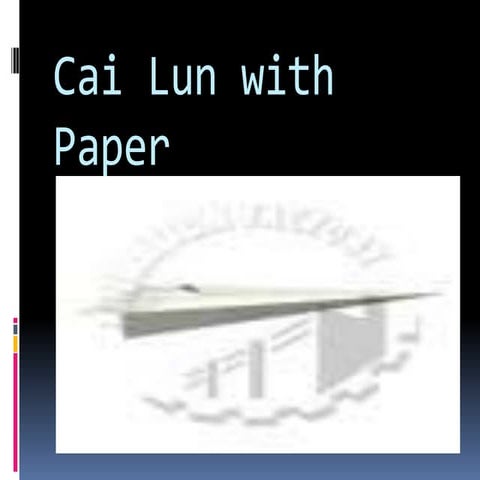 Cai lun | PPTX | Woodworking | Arts and Crafts