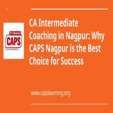 CA Intermediate Coaching in Nagpur Why CAPS Nagpur is the Best Choice for Success.pptx