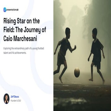 Rising Star on the Field: The Journey of Caio Marchesani, a Young and Talented Football Player | PPT