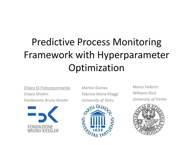 Predictive Process Monitoring with Hyperparameter Optimization | PPT Predictive Process Monitoring with Hyperparameter Optimization | PPT