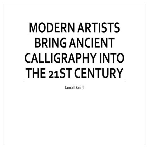 Modern Artists Bring Ancient Calligraphy into the 21st Century | PPT