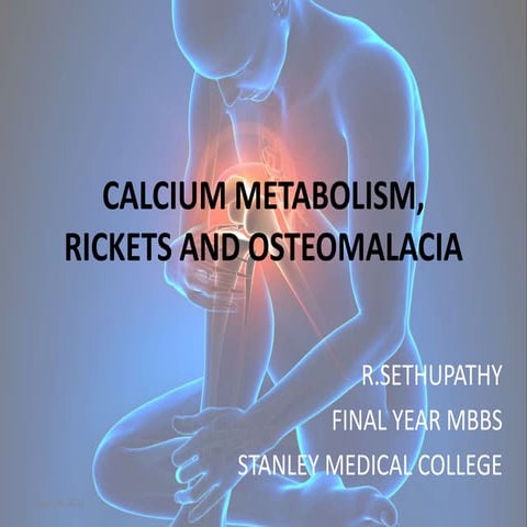 Calcium metabolism, rickets and osteomalacia | PPTX