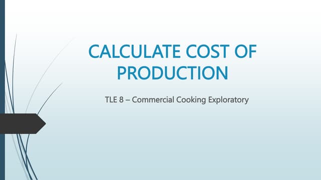 Cookery - Module 6 -Calculating Cost of Production.pptx