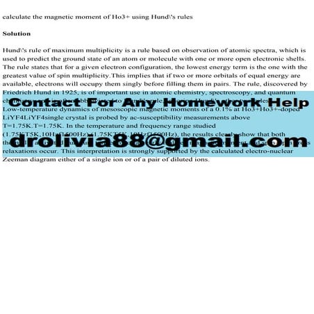 calculate the magnetic moment of Ho3+ using Hunds rulesSolutio.pdf