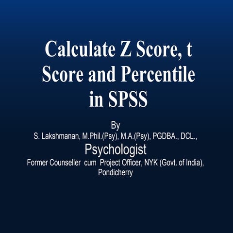 Calculate Z Score, t Score and Percentile in SPSS | PPTX