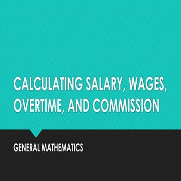 CALCULATING SALARY, WAGES, OVERTIME, AND.pptx