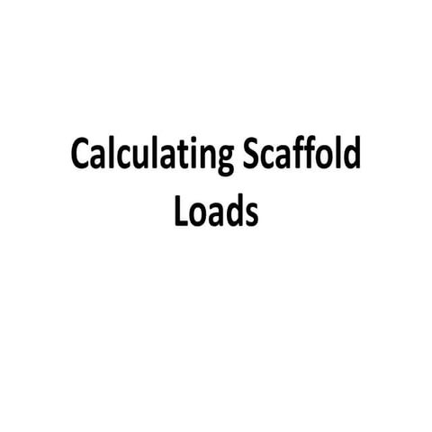 Calculating Scaffolding loads in construction.pdf