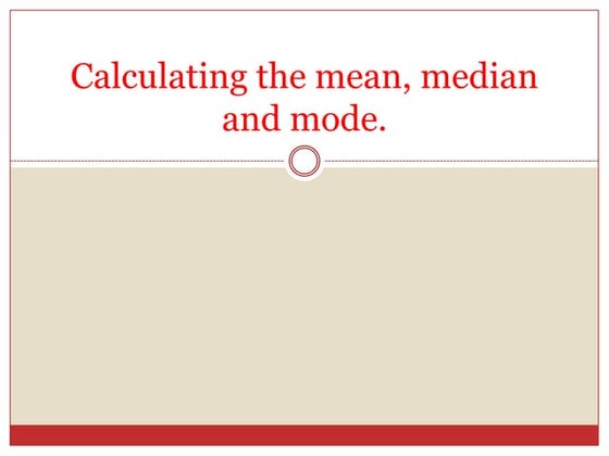 Mean, median, and mode | PPT