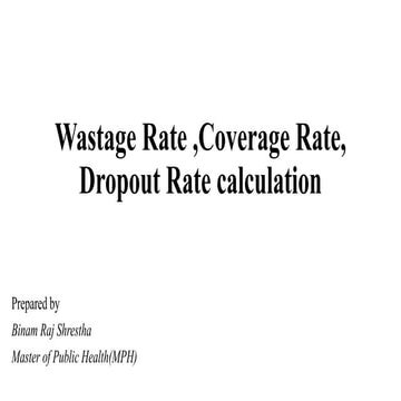 Wastage rate, Coverage rate , Dropout rate Calculation | PPTX