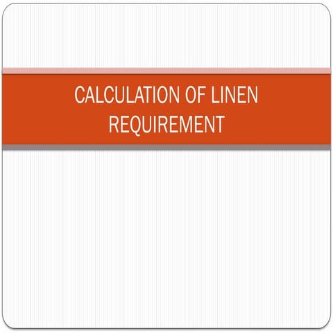 CALCULATION OF LINEN REQUIREMENT IN HOTELS.pptx