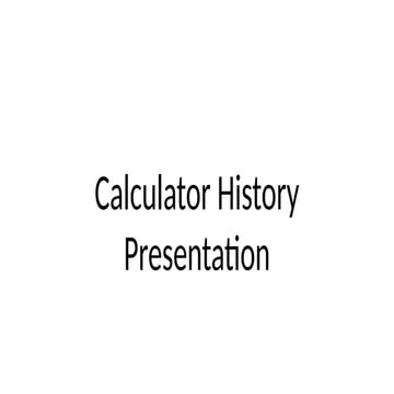A Presentation Regarding Calculator History | PPTX