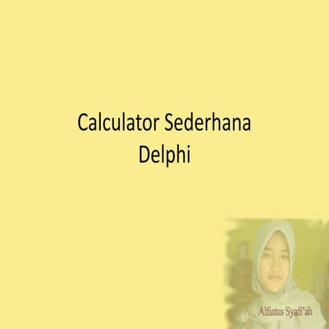 Membuat kalkulator sederhana dengan delphi 7 | DOCX