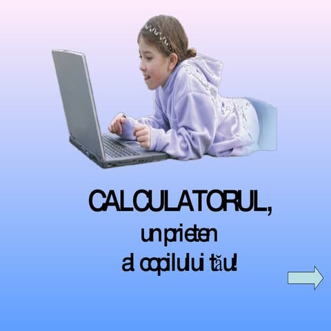 Campania "Calculatorul, un prieten mai sigur" | PPT