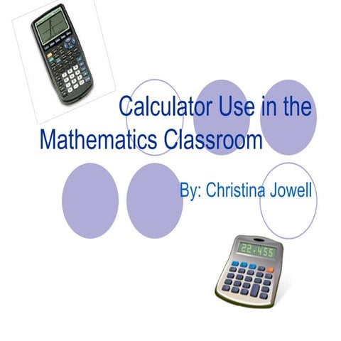 Calculator use in the mathematics classroom | PPT
