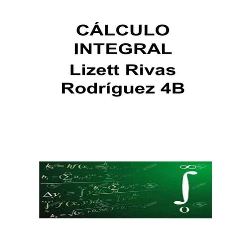 EJEMPLOS DE LAS FÓRMULAS 1-6 DE CÁLCULO INTEGRAL | DOCX