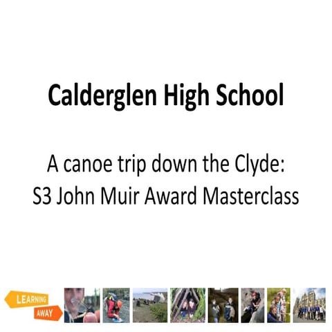 Calderglen High School's S3 JMA canoe residential | PPT