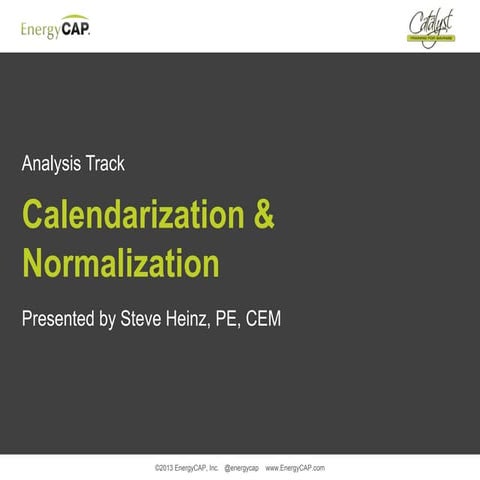 Calendarization & Normalization in EnergyCAP | PPT