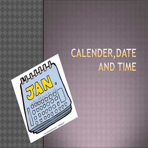 Calender,date and time | PPT