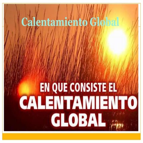 01 EL CALENTAMIENTO GLOBAL Y LAS RAZONES DE ALGUNOS PAÍSES PARA NO ...