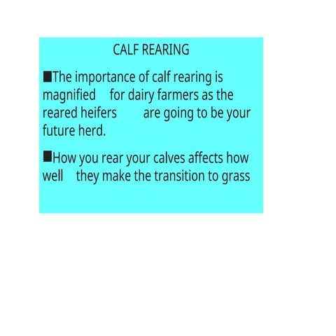calf rearing training.ppt. In any dairy production system calf rearing ...