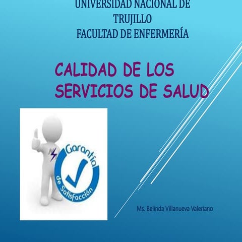 CALIDAD DE LOS SERVICIOS DE SALUD universidad nacional de trujillo.pptx