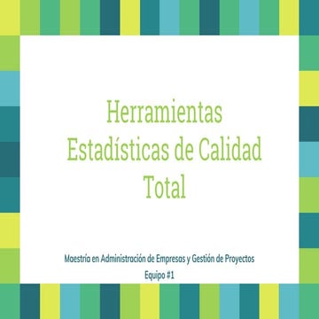 7 Herramientas de la Calidad/ Equipo 1 | PPTX