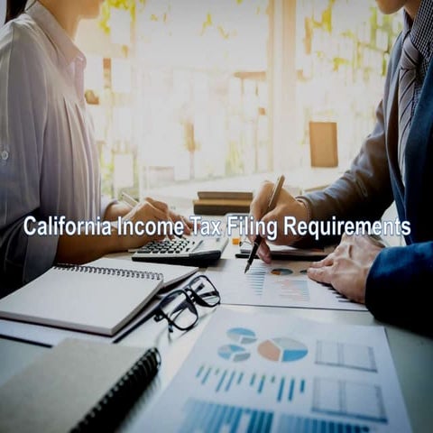 California Income Tax Filing Requirements | PPTX