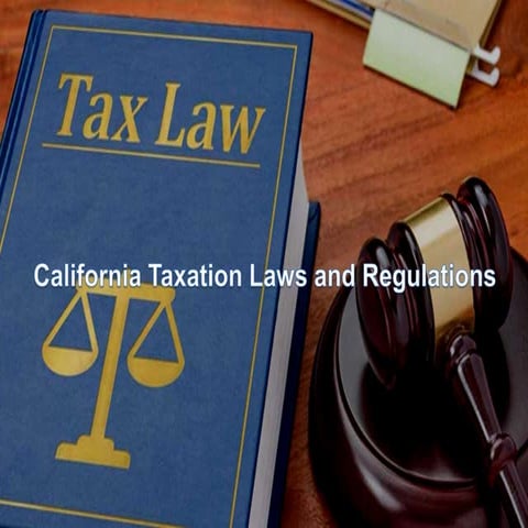 California Taxation Laws and Regulations | PPTX