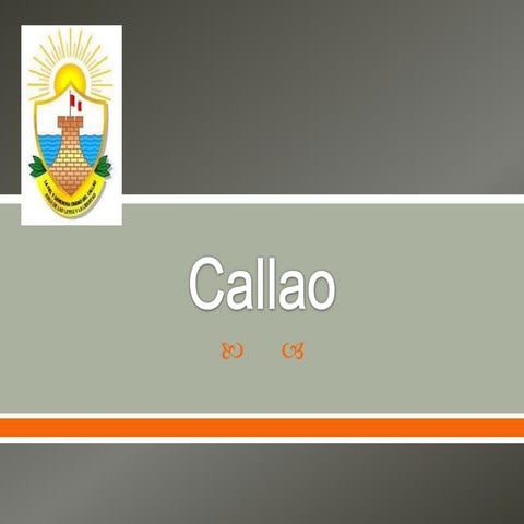 Callao, historia y manifestaciones culturales | PPTX