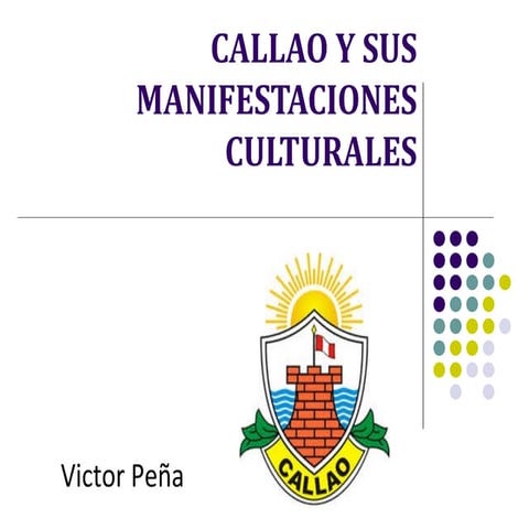 Historia del callao y sus manifestaciones culturales | PDF