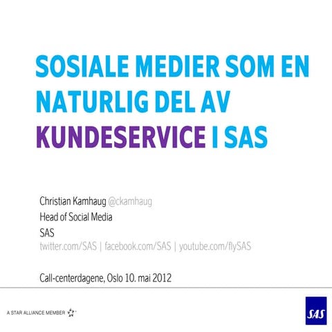 Sosiale Medier som en Naturlig del av Kundeservice i SAS (Call-center ...