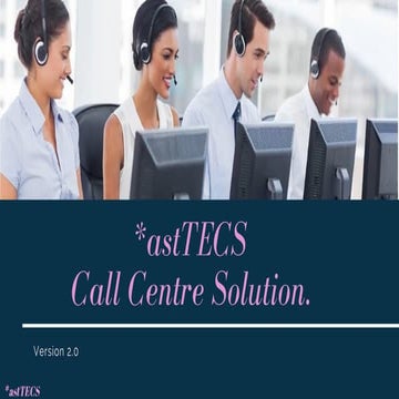 *astTECS Contact Center Solution | PDF