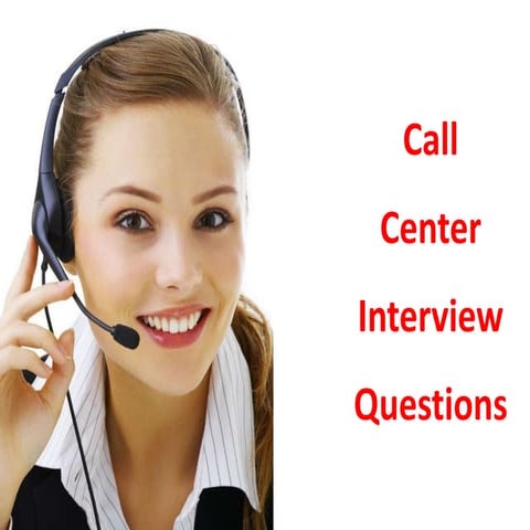 Call center interview questions and answers pdf | PPTX
