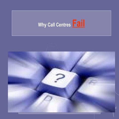 Call Centre Failures | PPT